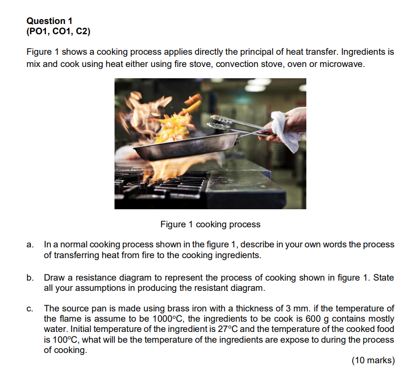 Solved Question 1 (PO1, CO1, C2) Figure 1 shows a cooking | Chegg.com