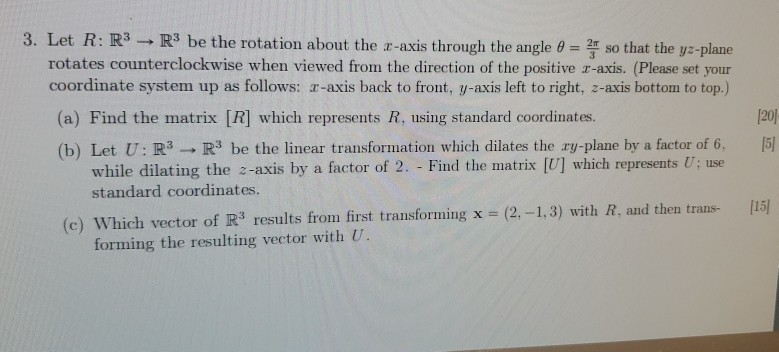 Solved [20] 3. Let R: R3 R3 be the rotation about the c-axis | Chegg.com