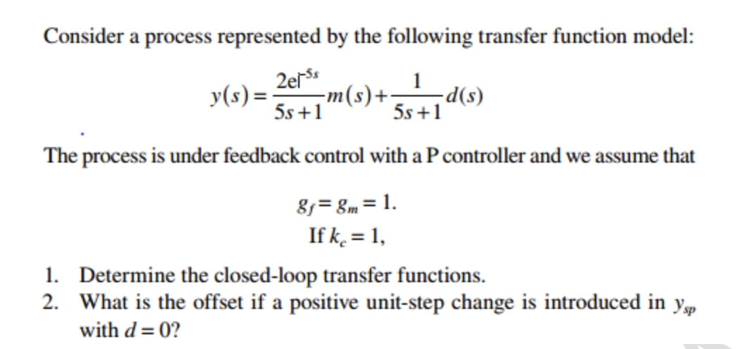 Solved Consider a process represented by ﻿the following | Chegg.com