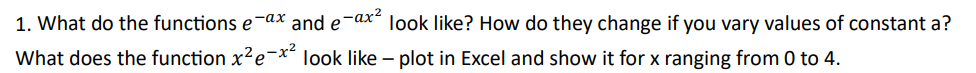Solved What do the functions e-ax ﻿and e-ax2 ﻿look like? How | Chegg.com