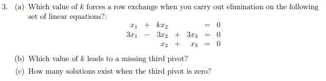 Solved (a) Which value of k forces a row exchange when you | Chegg.com