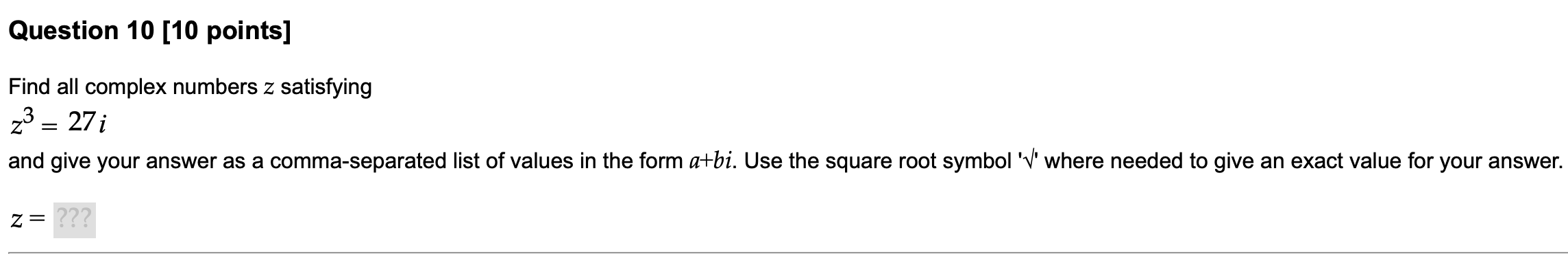 Solved Question 10 [10 points] Find all complex numbers z | Chegg.com