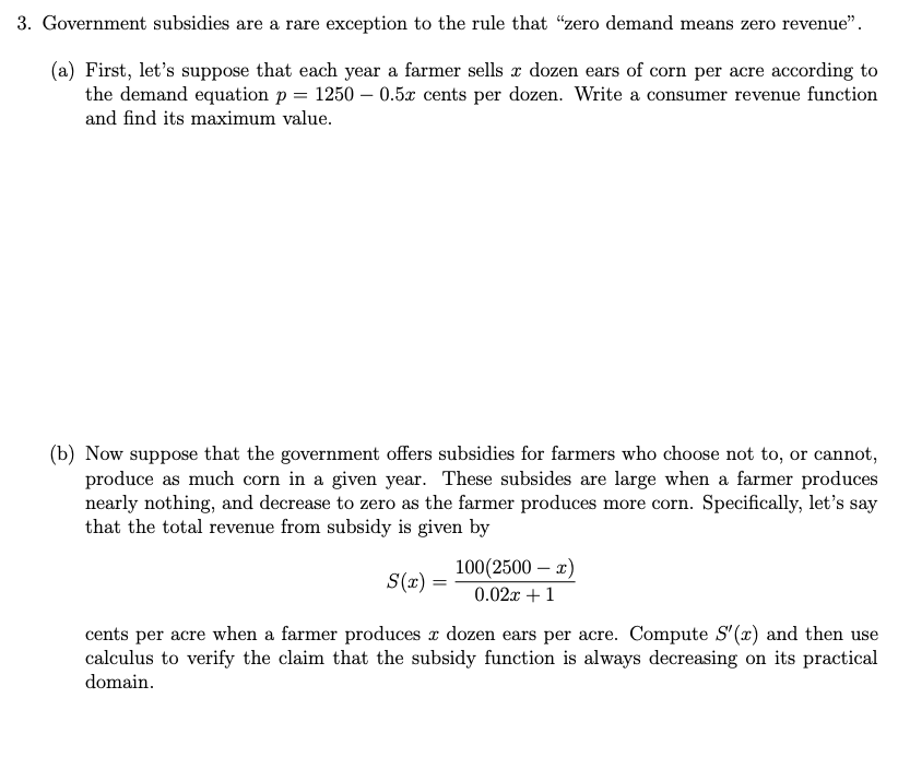 Solved 3. Government subsidies are a rare exception to the | Chegg.com