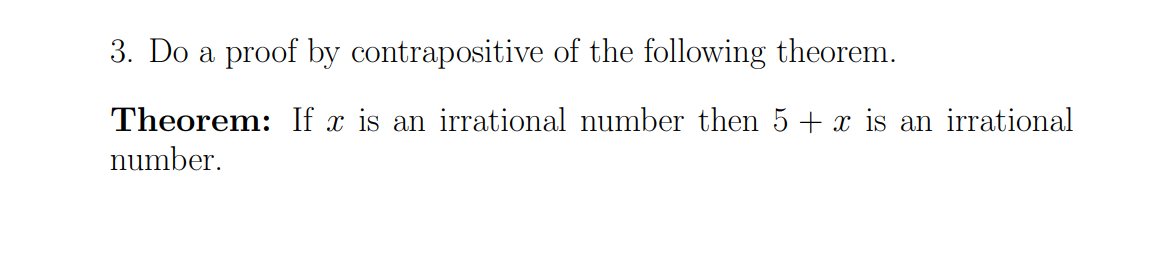 Solved 3. Do a proof by contrapositive of the following | Chegg.com