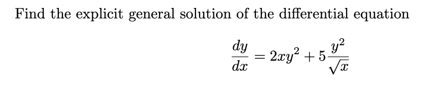 Solved Find the explicit general solution of the | Chegg.com