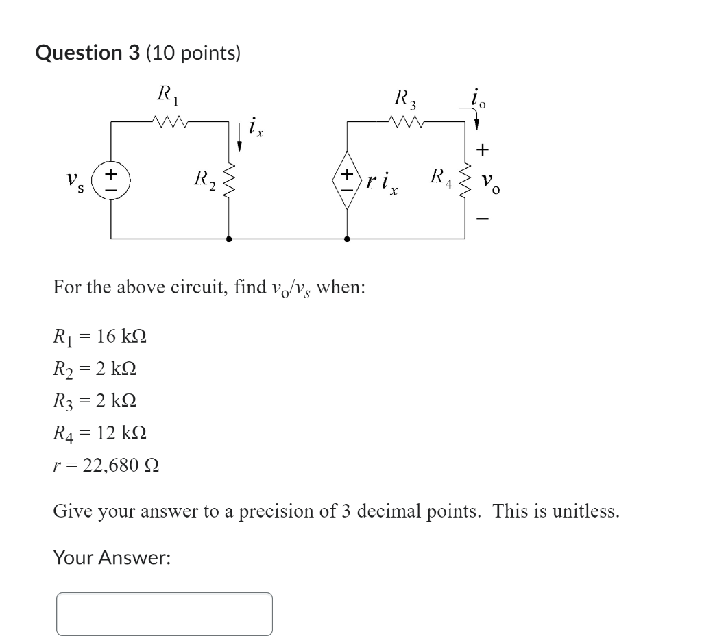 Solved Question 3 (10 points) For the above circuit, find | Chegg.com