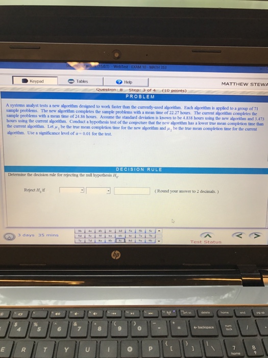Solved A Systems Analyst Tests A New Algorithm Designed To