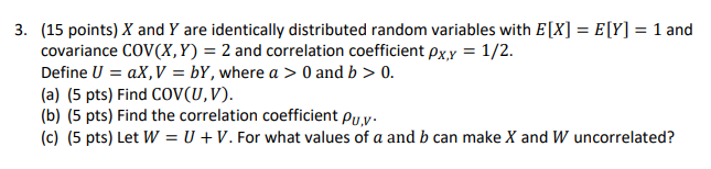 Solved 3. (15 points) X and Y are identically distributed | Chegg.com