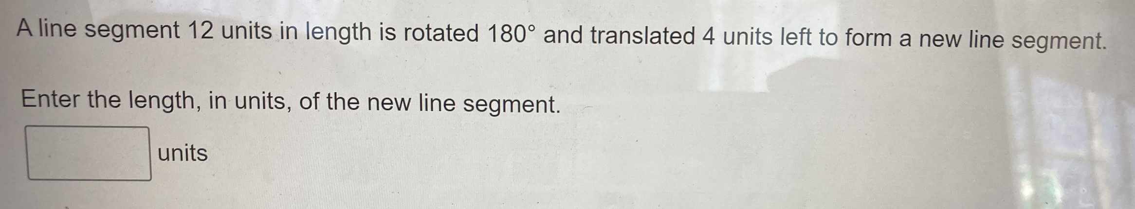 Solved A line segment 12 units in length is rotated 180° and | Chegg.com