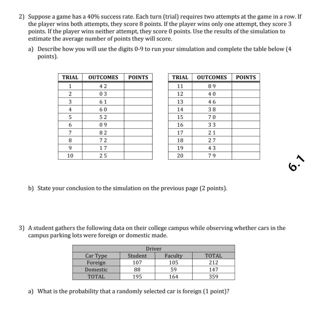 Solved 2) Suppose a game has a 40% success rate. Each turn | Chegg.com
