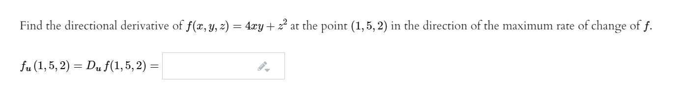 Solved Find the directional derivative of f(x, y, z) = 4xy + | Chegg.com