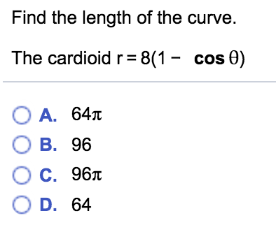 Solved Find the length of the curve. The cardioid r= 8(1- | Chegg.com