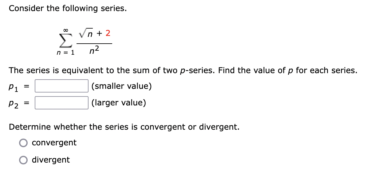 Solved Consider the following series. ∑n=1∞n2n+2 The series | Chegg.com