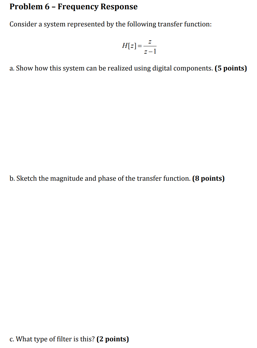 Solved Problem 6 - Frequency Response Consider a system | Chegg.com
