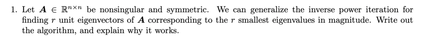 Solved 1. Let A E Rnxn be nonsingular and symmetric. We can | Chegg.com