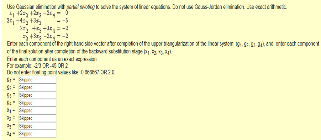 Solved Use Gaussian elimination with partial pivoting to | Chegg.com