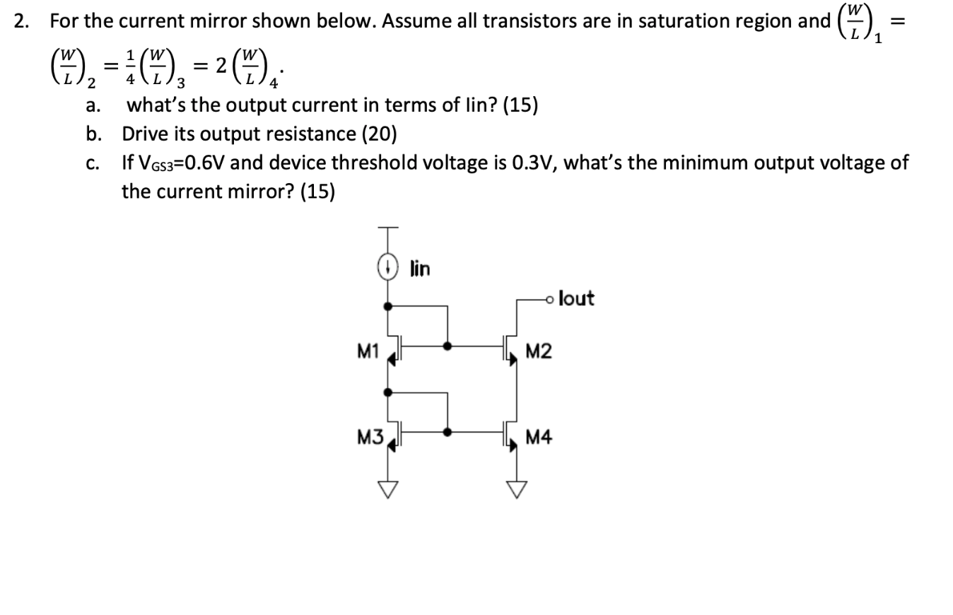 Solved 2. For the current mirror shown below. Assume all | Chegg.com