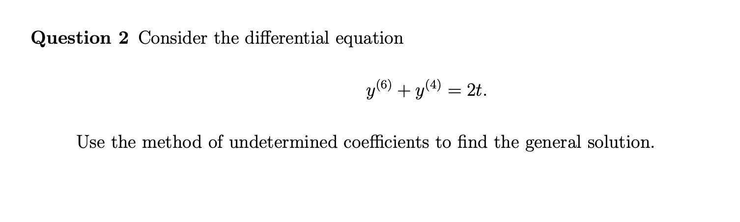 Solved Question 2 Consider the differential equation | Chegg.com
