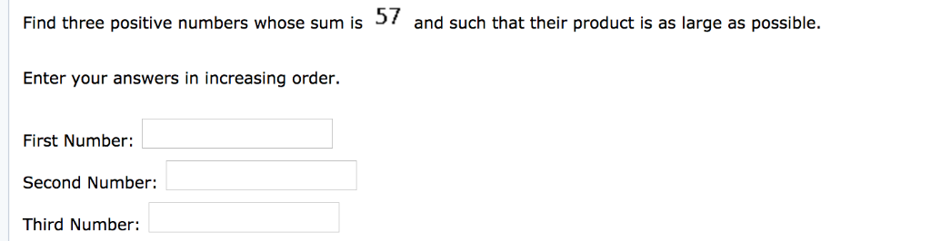 Solved Find three positive numbers whose sum is 'and such | Chegg.com