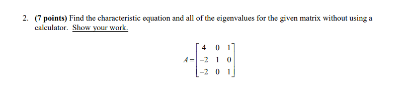Solved 2. (7 points) Find the characteristic equation and | Chegg.com