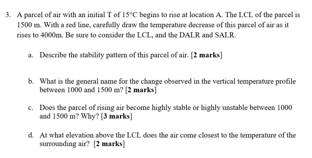 Solved . A parcel of air with an initial T of 15°C begins to | Chegg.com