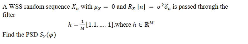 Solved A WSS random sequence Xn with μX=0 and RX[n]=σ2δn is | Chegg.com