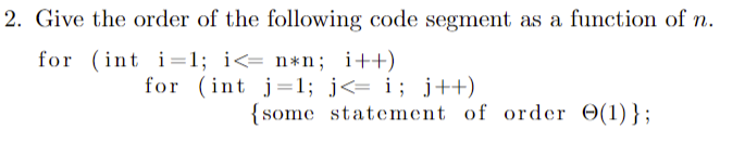 Solved 2. Give the order of the following code segment as a | Chegg.com