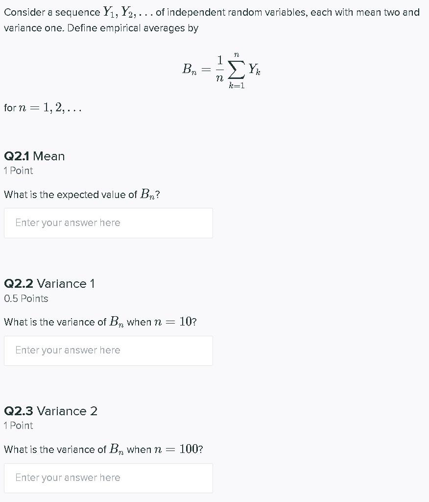 Solved Consider a sequence Y1, Y2, ... of independent random | Chegg.com