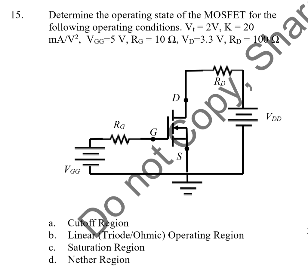 Solved 15 Determine the operating state of the MOSFET for | Chegg.com