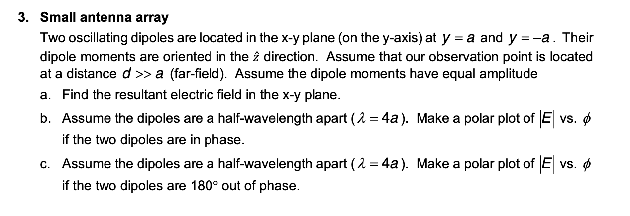 Solved 3. Small antenna array Two oscillating dipoles are | Chegg.com