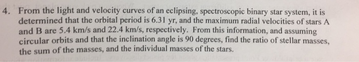 Solved From the light and velocity curves of an eclipsing, | Chegg.com