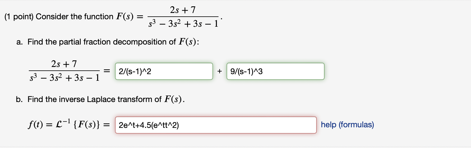 Solved 1 point) Consider the function F(s)=s3−3s2+3s−12s+7. | Chegg.com