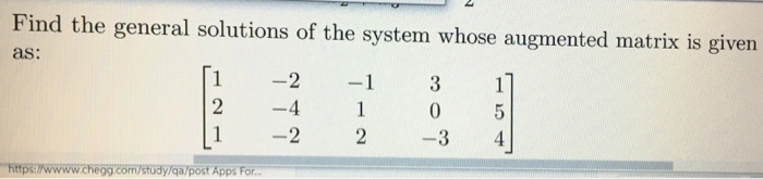 Solved Find the general solutions of the system whose | Chegg.com
