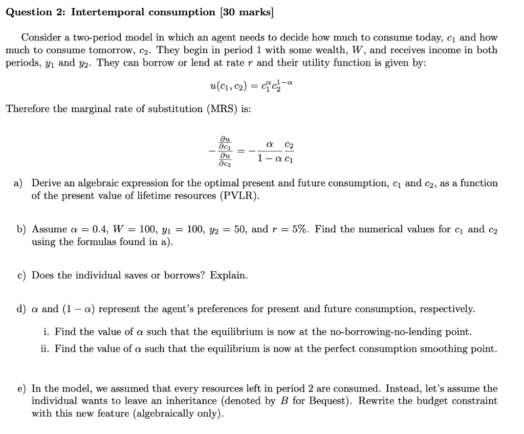 Question 2: Intertemporal consumption [ 30 marks] | Chegg.com