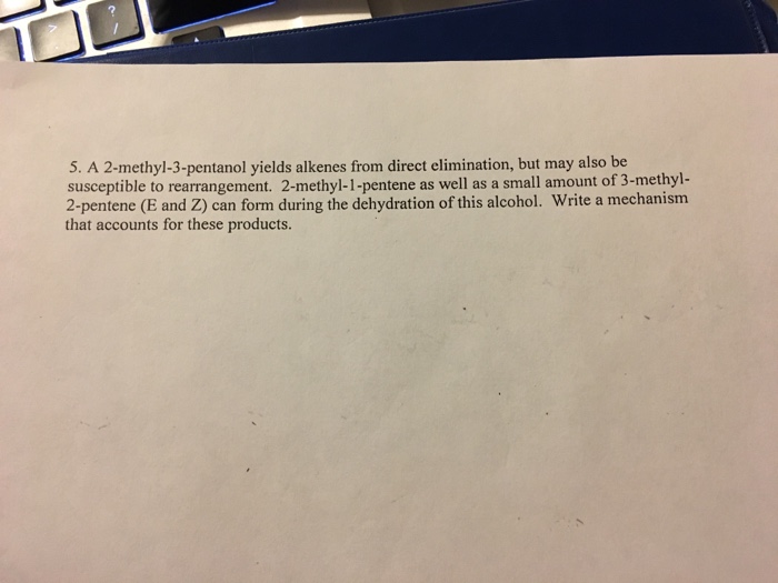 Solved A 2-methyl-3-pentanol yields alkenes from direct | Chegg.com