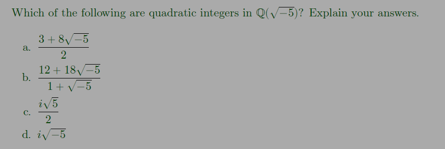 Solved Which of the following are quadratic integers in | Chegg.com