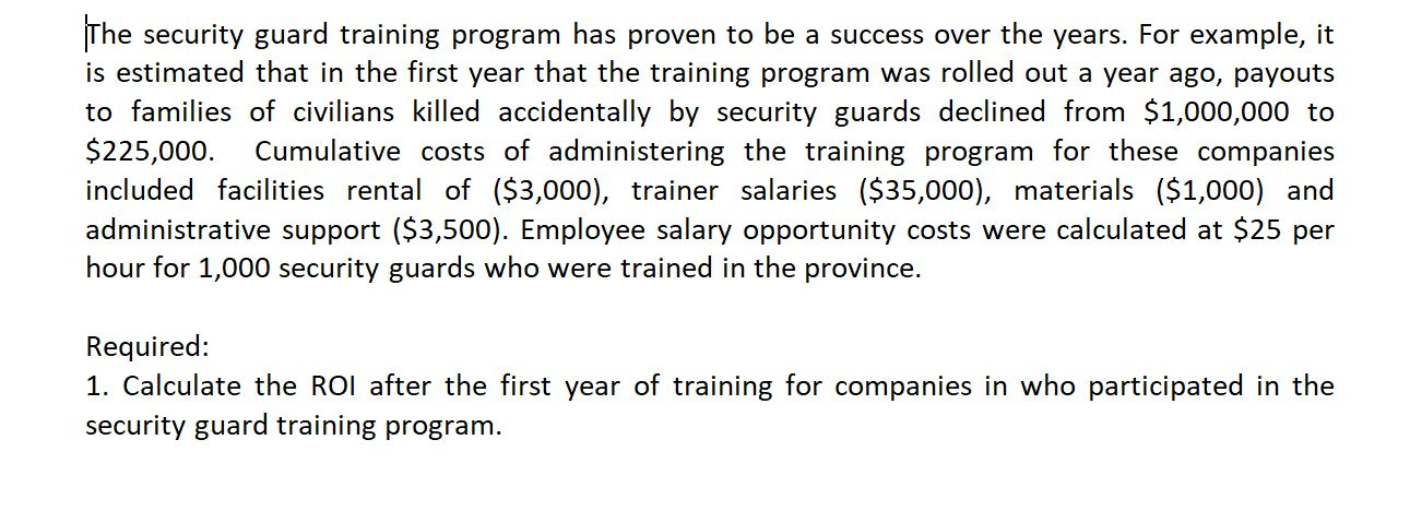 The security guard training program has proven to be | Chegg.com