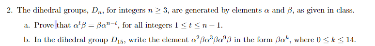 Solved 2. The dihedral groups, Dn, for integers n≥3, are | Chegg.com
