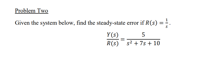 Solved Problem Two Given the system below, find the | Chegg.com