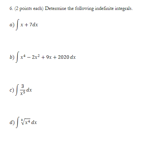 Solved 6. (2 points each) Determine the following indefinite | Chegg.com