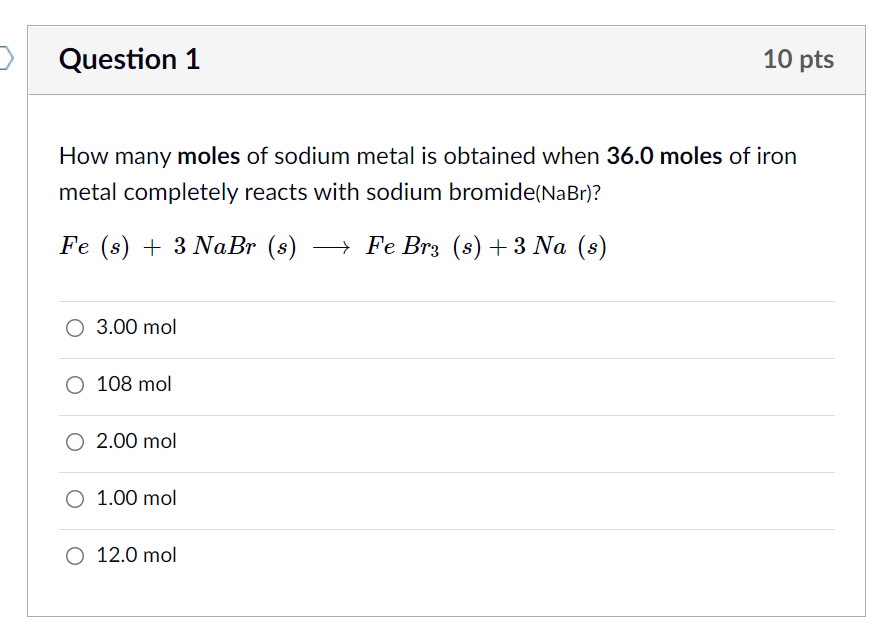 Solved Question 1 10 pts How many moles of sodium metal is | Chegg.com