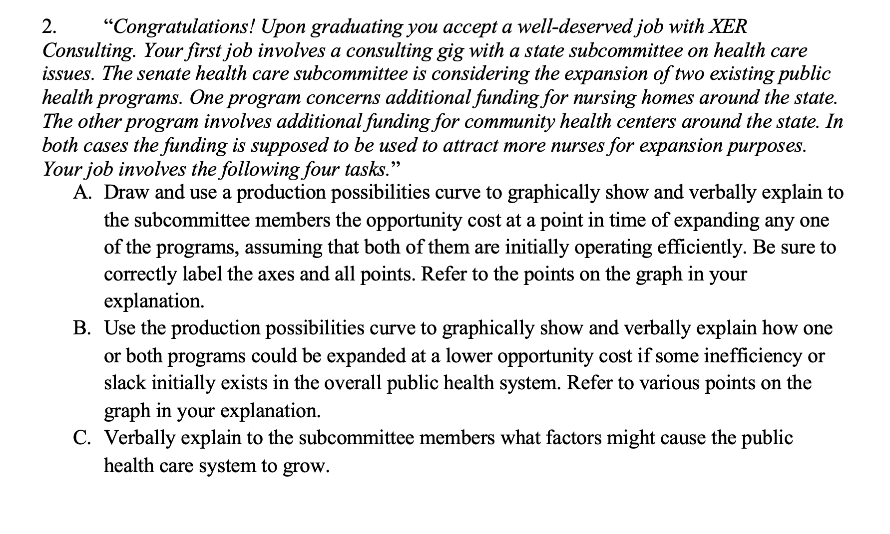 Solved 2. “Congratulations! Upon graduating you accept a | Chegg.com