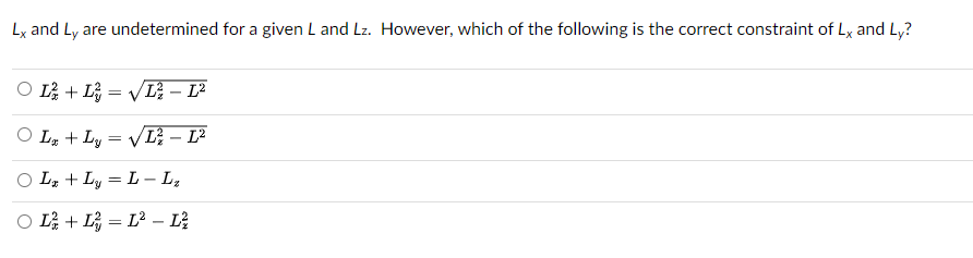Solved Lx and Ly are undetermined for a given L and Lz. | Chegg.com
