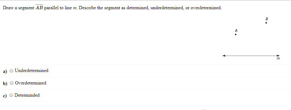 Solved Draw a segment AB parallel to line m. Describe the | Chegg.com