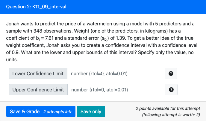 [Solved]: Jonah wants to predict the price of a watermelon