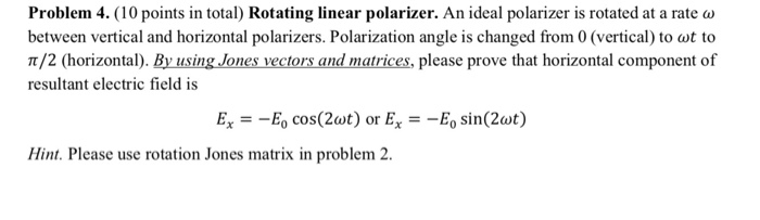 Solved Problem 4. (10 points in total) Rotating linear | Chegg.com