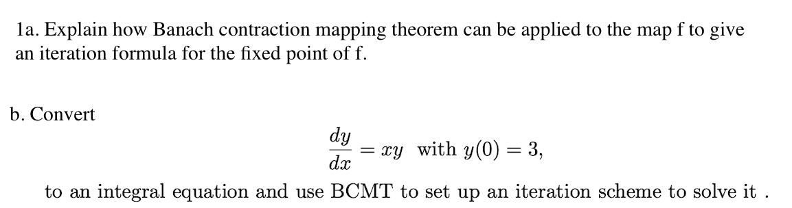 Solved 1a. Explain how Banach contraction mapping theorem | Chegg.com