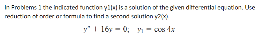 Solved In Problems 1 the indicated function y1(x) is a | Chegg.com