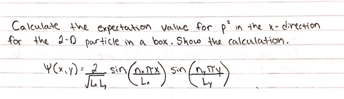 Solved Calculate The Expectation Value For P 2 In The