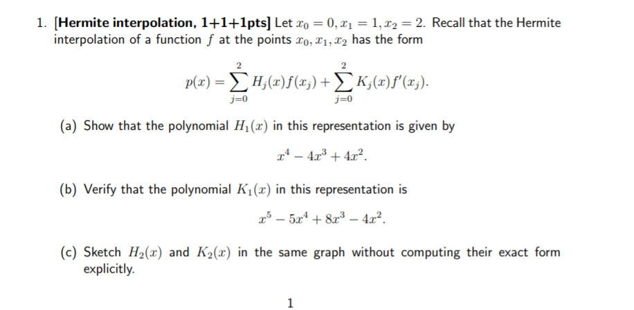 Solved 1. [Hermite interpolation, 1+1+1pts] Let to = 0,21 = | Chegg.com